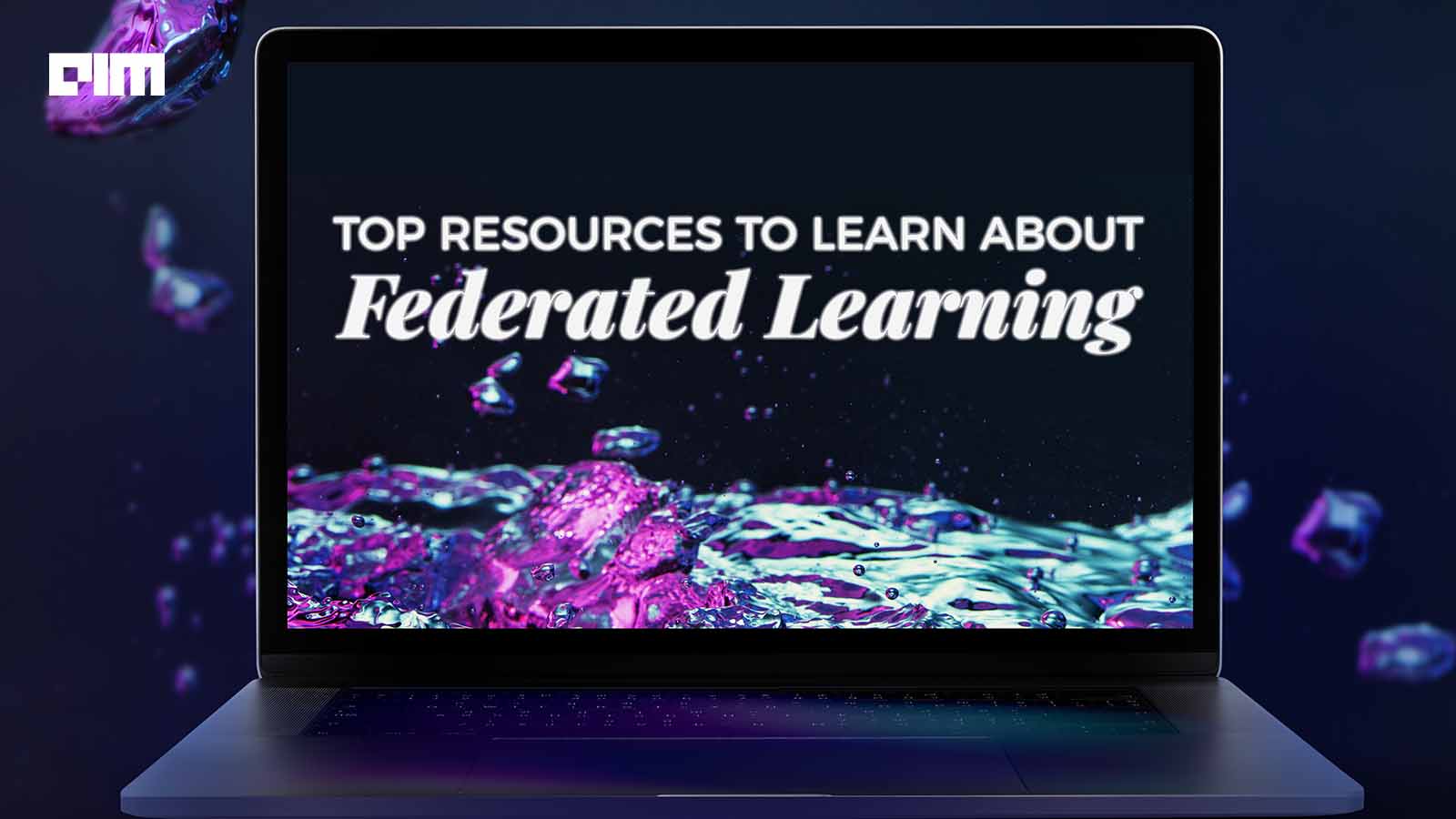 Top Resources To Learn About Federated Learning